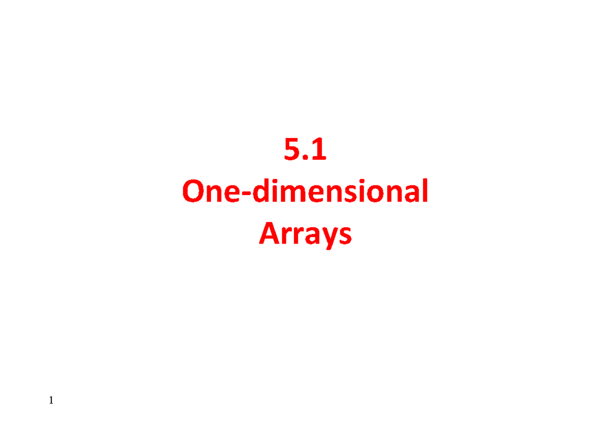 5.1 - 1-D Arrays - Lecture Notes on Array Concepts and Operations - Studocu