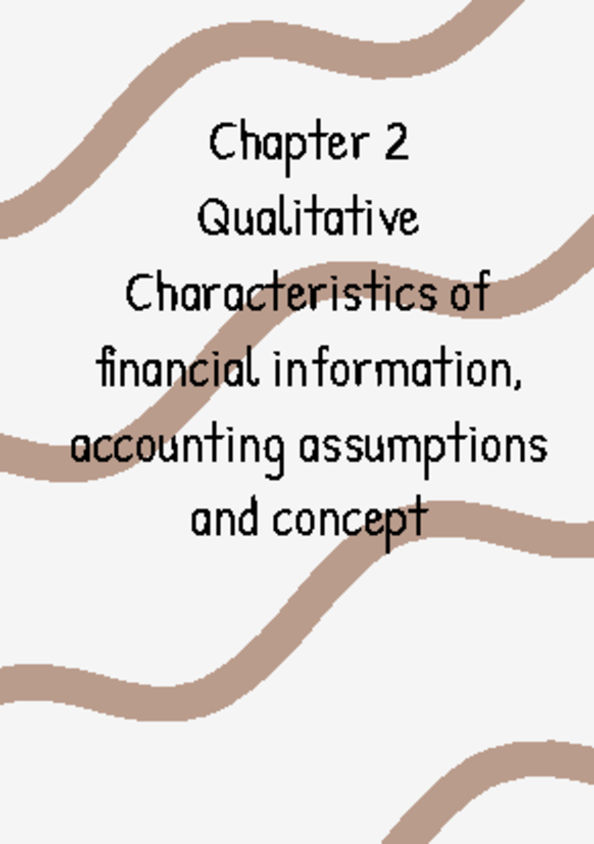 Chapter 2: Qualitative Characteristics and Accounting Concepts - Studocu