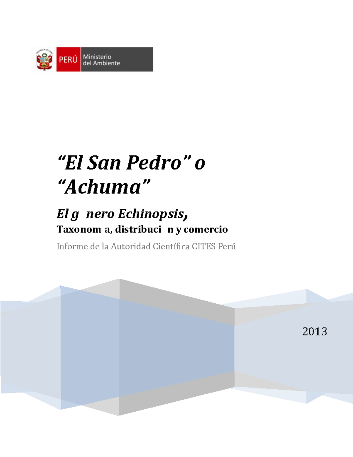 El San Pedro o Achuma género Echinopsis - “El San Pedro” o “Achuma” El ...