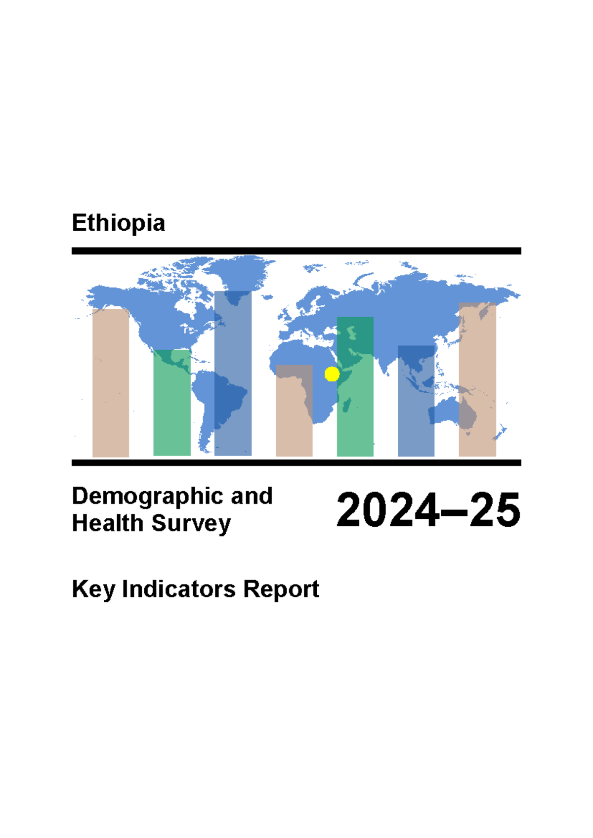 Ethiopia Demographic and Health Survey (EDHS) 2024-2025 Key Indicators ...