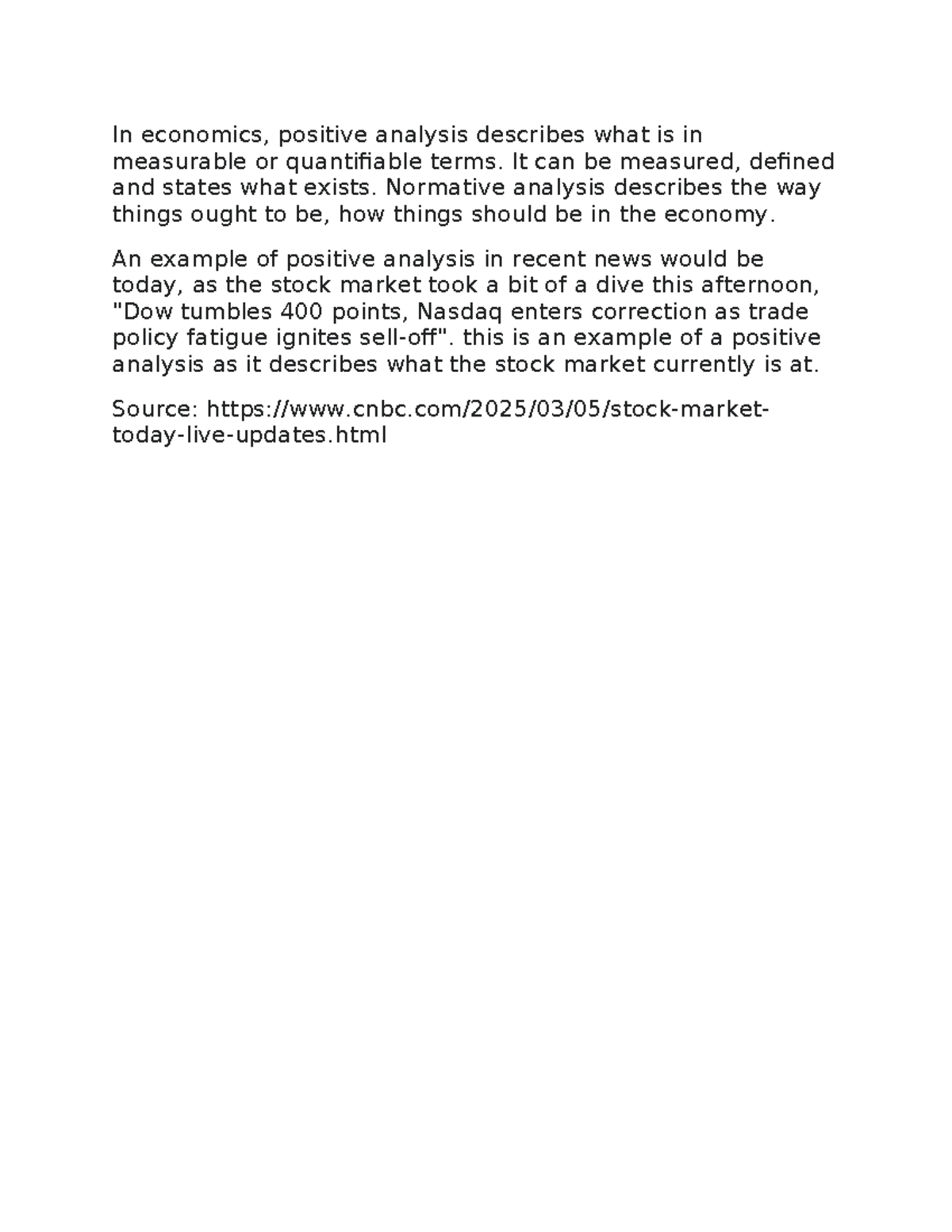 ECON 202 discussion 1 - In economics, positive analysis describes what ...