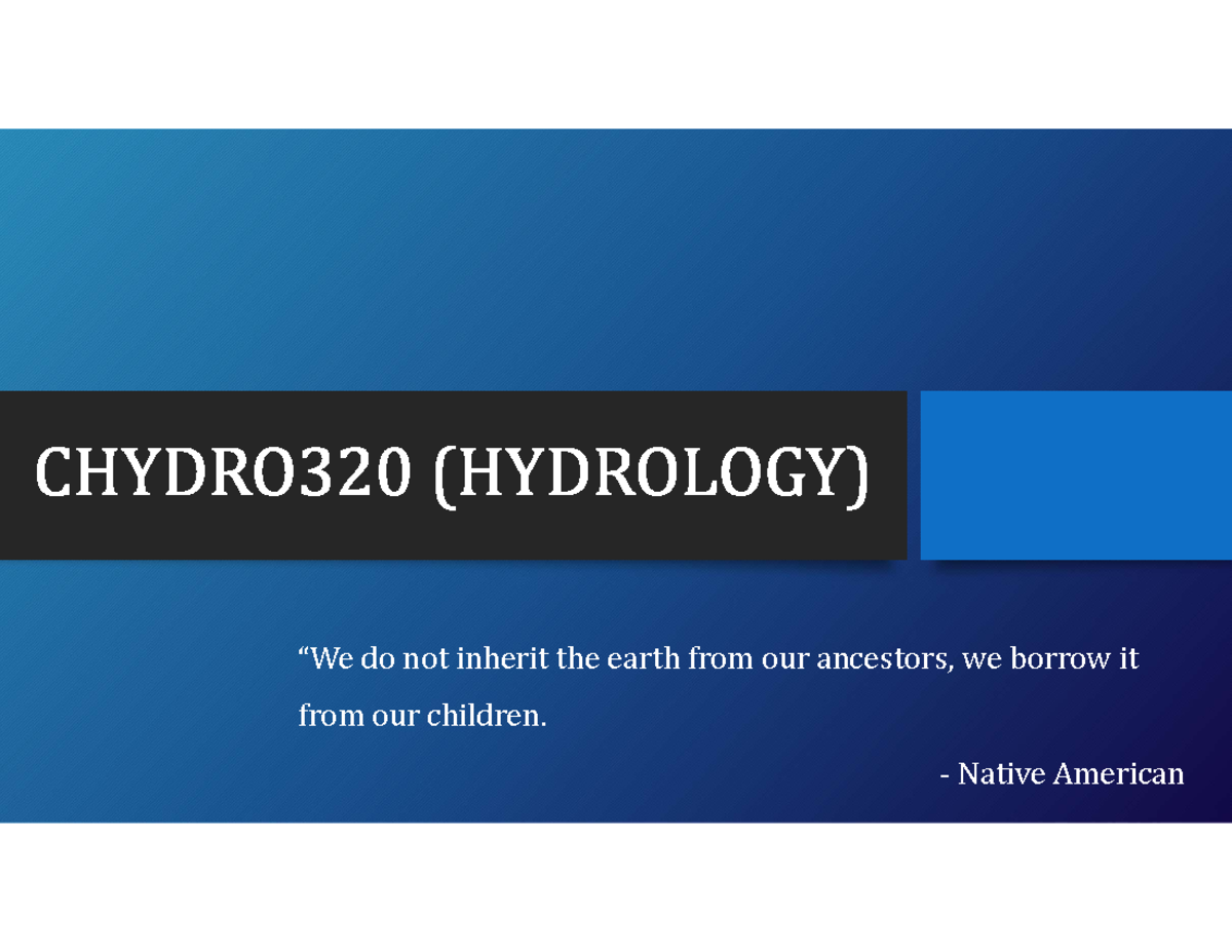 LEC01 CHYDRO 320: Understanding the Hydrologic Cycle and Human Impact - Studocu