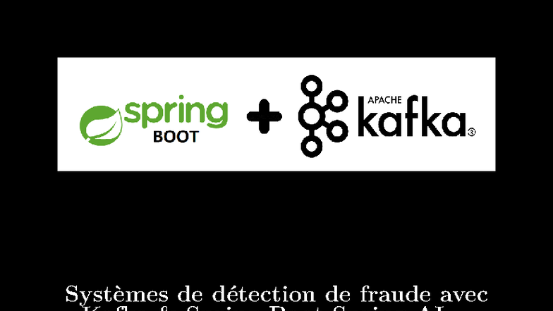 Systèmes de Détection de Fraude avec Kafka & Spring Boot - Cours Kafka ...