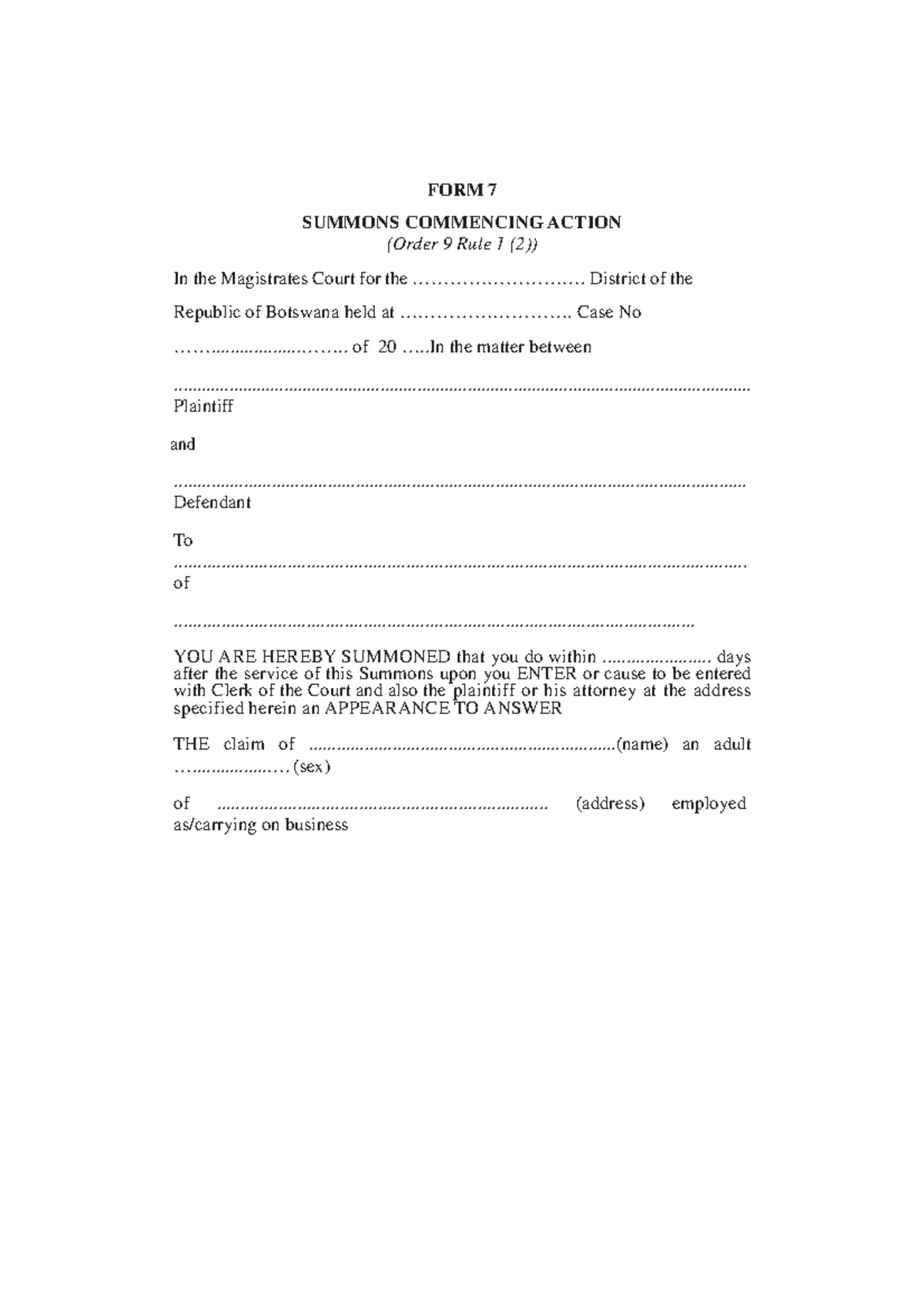 FORM 7 SUMMONS COMMENCING ACTION - Magistrates Court Botswana - Studocu