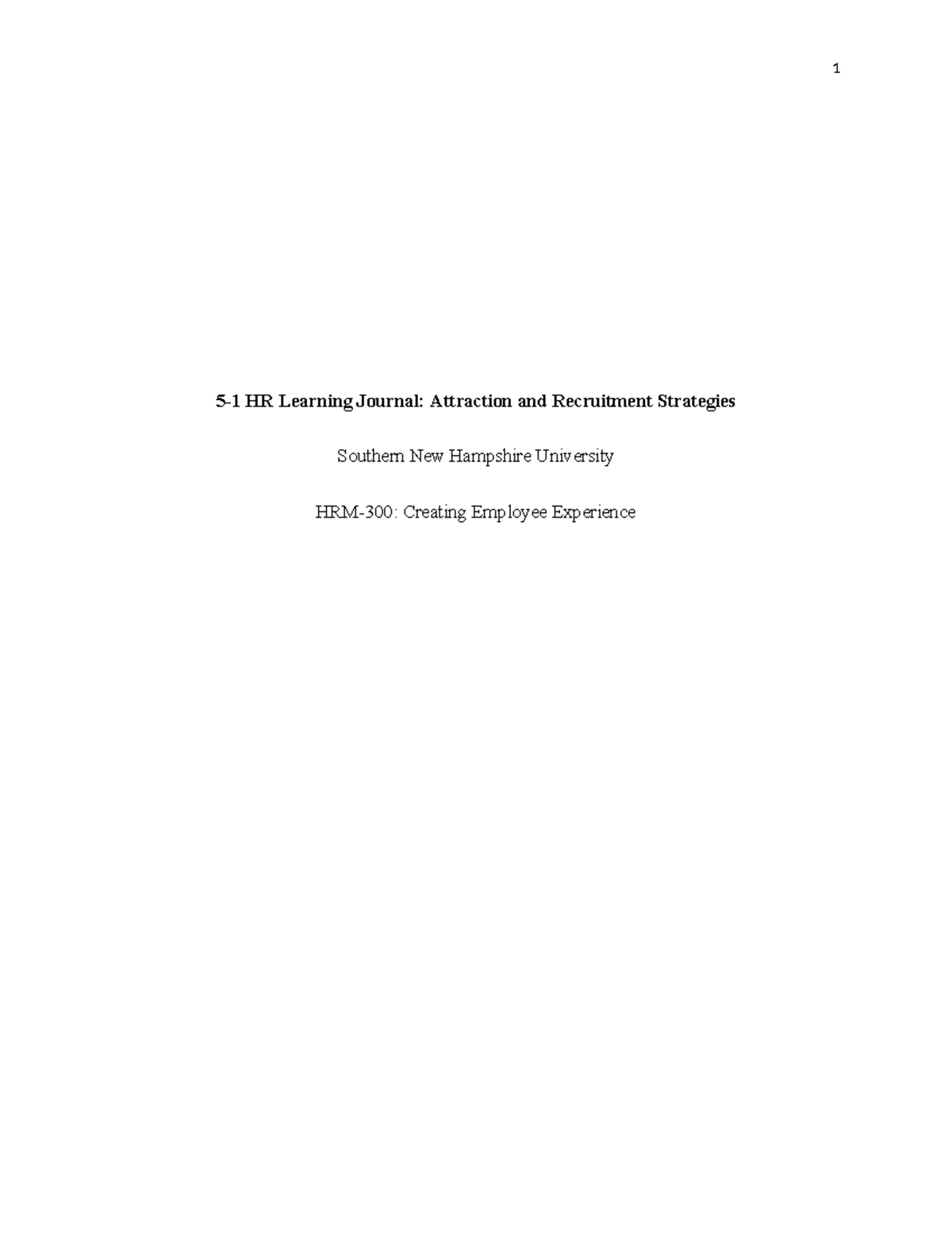HRM 300 Module 5 Journal: Effective Attraction & Recruitment Strategies ...