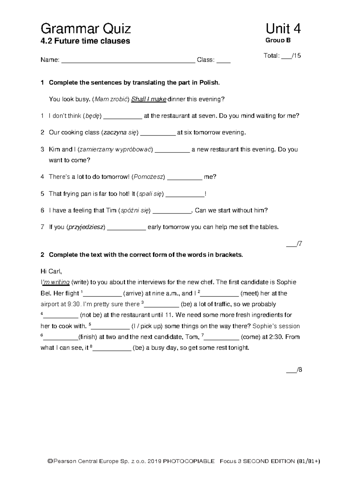 Focus 3 2E Grammar Quiz Unit 4.2: Future Time Clauses Group B - Studocu