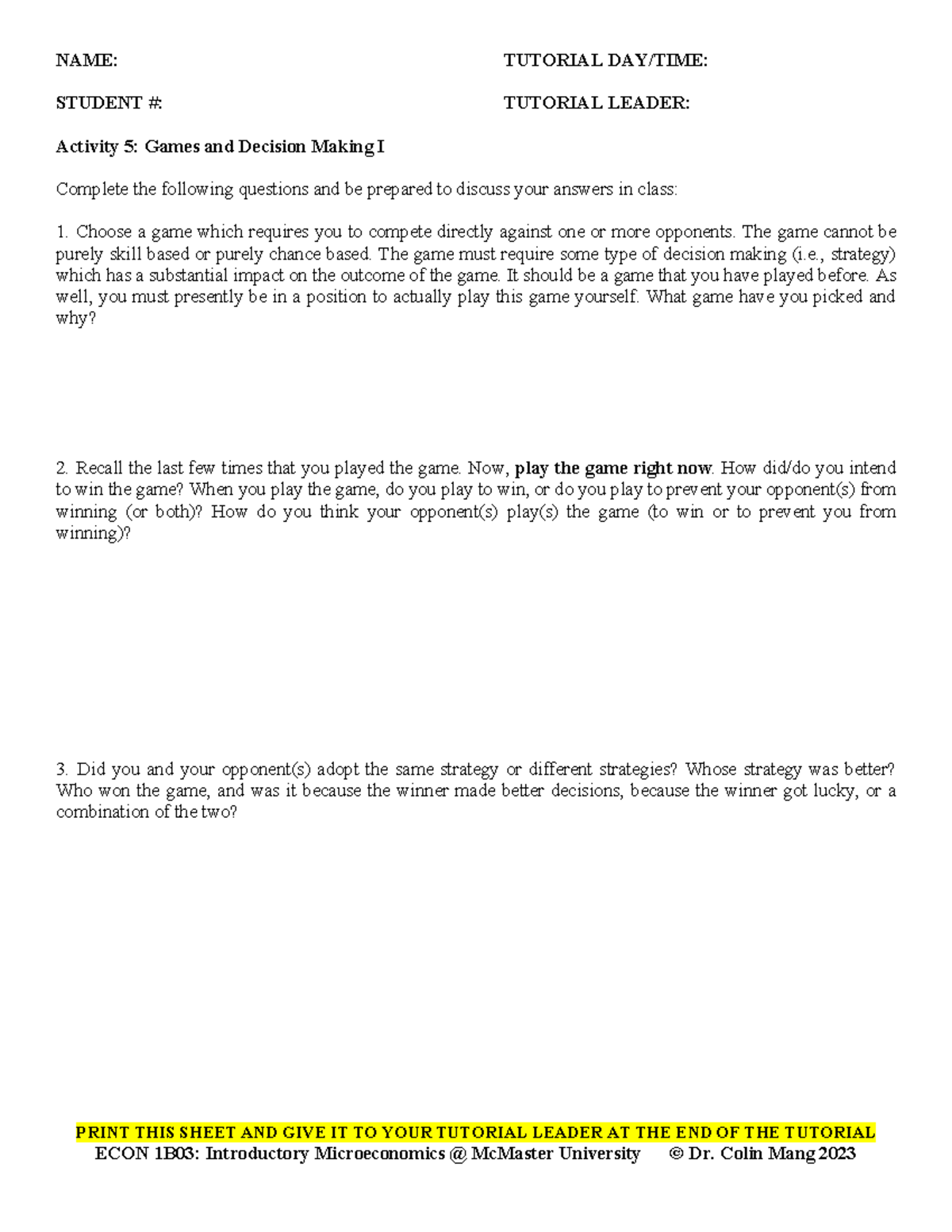 Activity 5 - Tutorial 5 - NAME: TUTORIAL DAY/TIME: STUDENT #: TUTORIAL ...