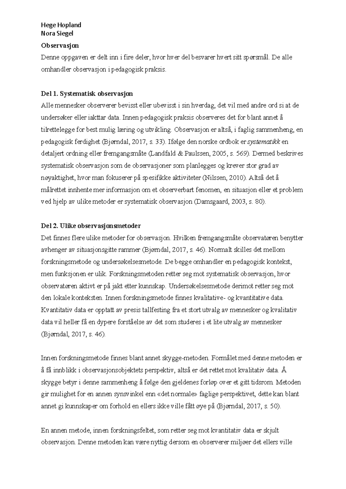 Systematisk Observasjon og Metoder i Pedagogisk Praksis - PEL - Studocu