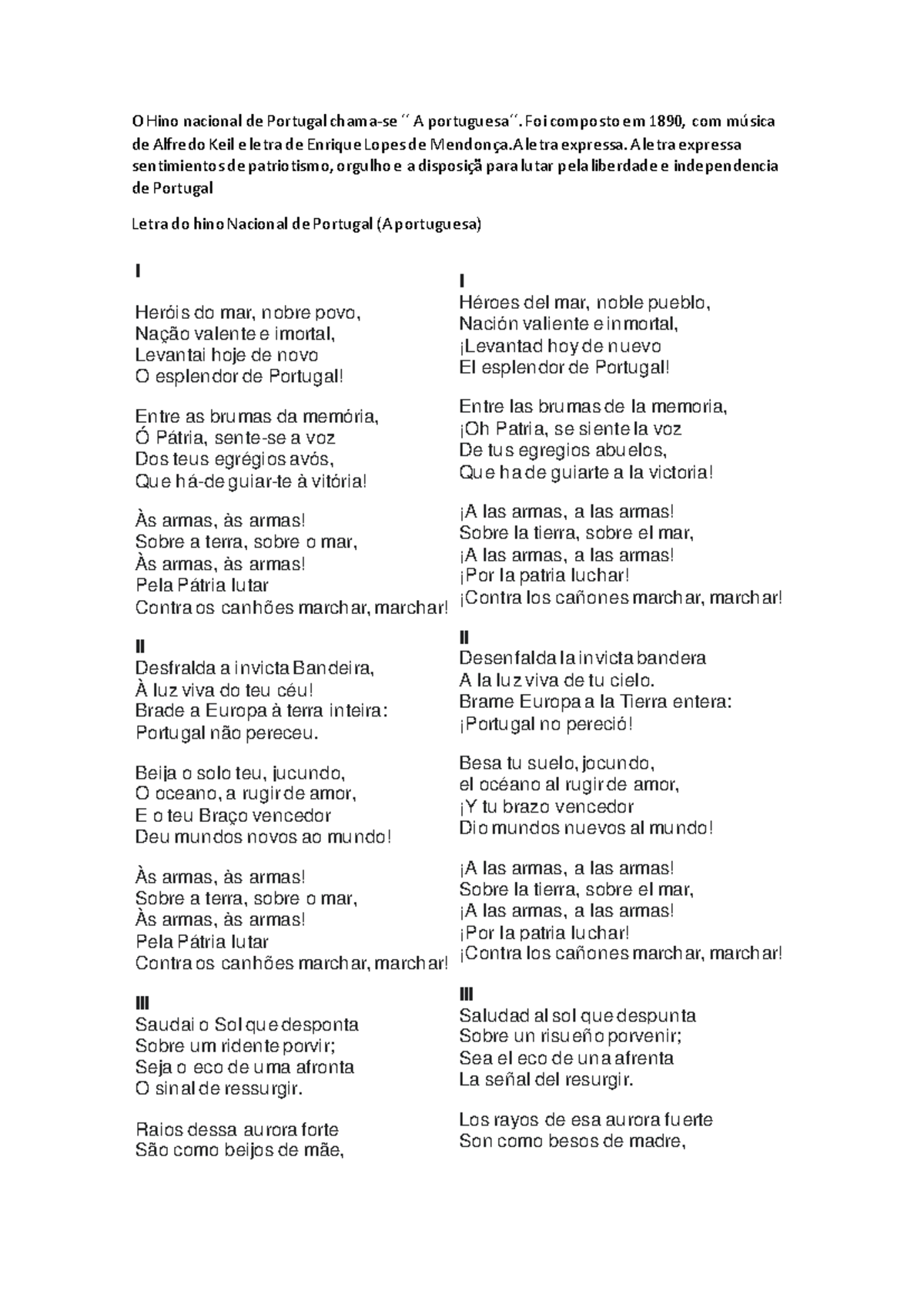 O Hino nacional de Portugal chama - Foi composto em 1890, com música de ...