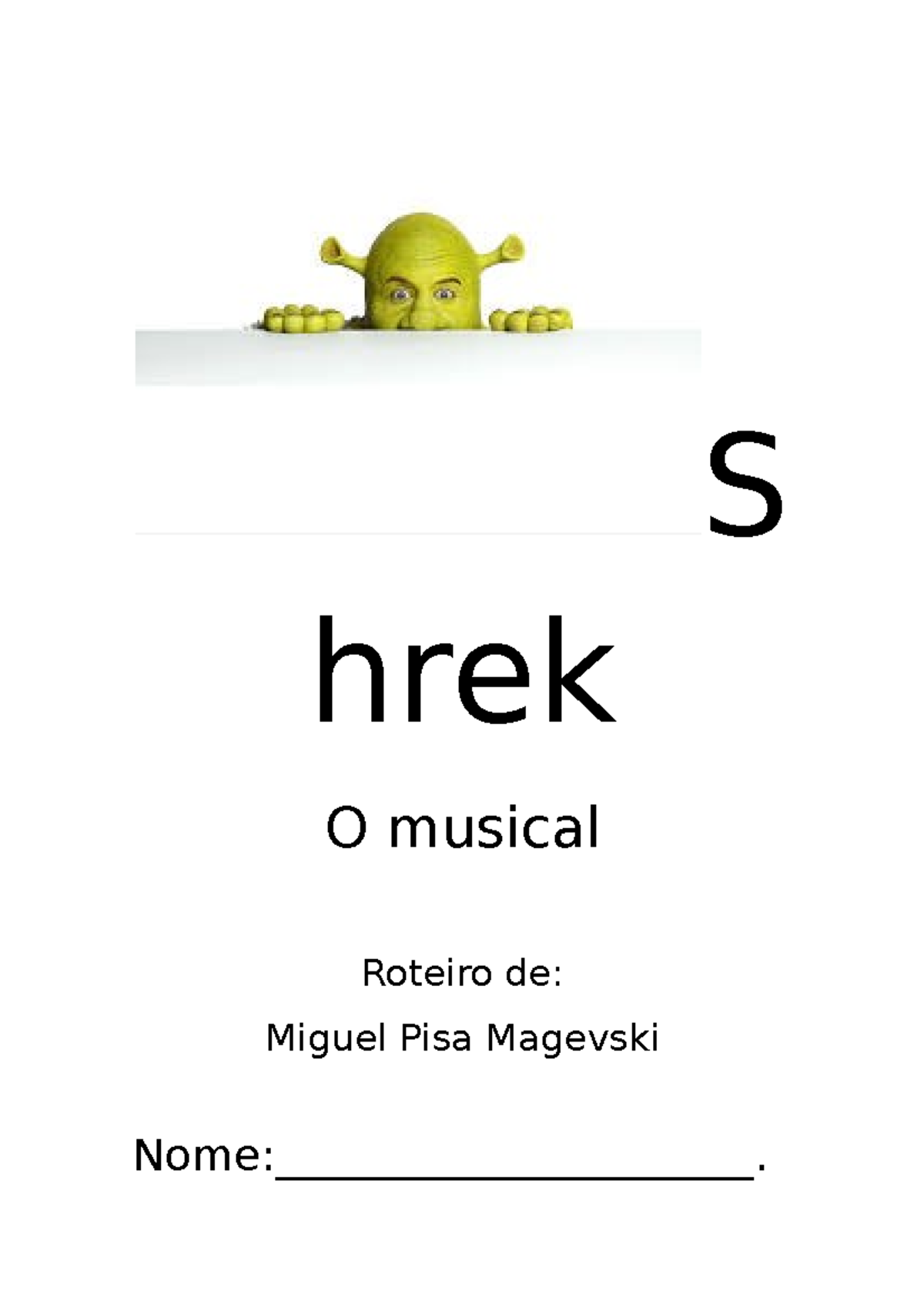 Shrek: Roteiro Completo do Musical - Script em Português - Studocu
