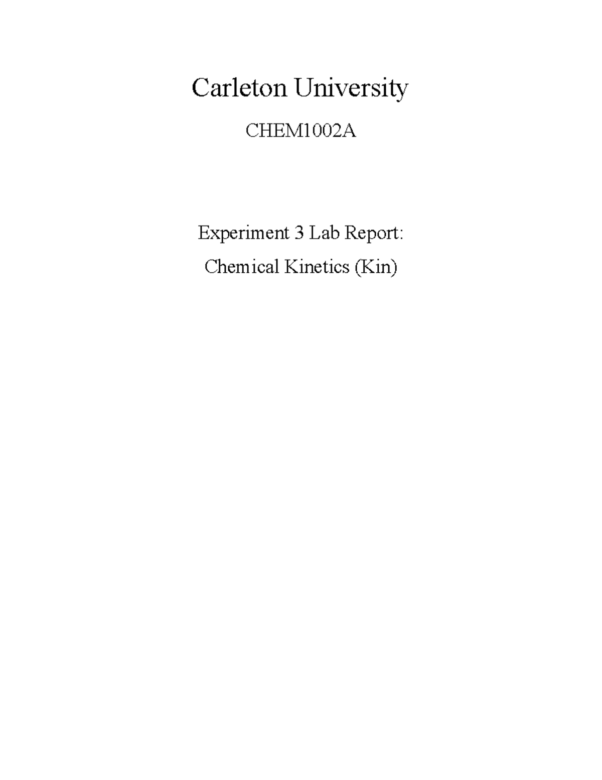 Kin lab - 2 - lab report - Carleton University CHEM1002A Experiment 3 ...
