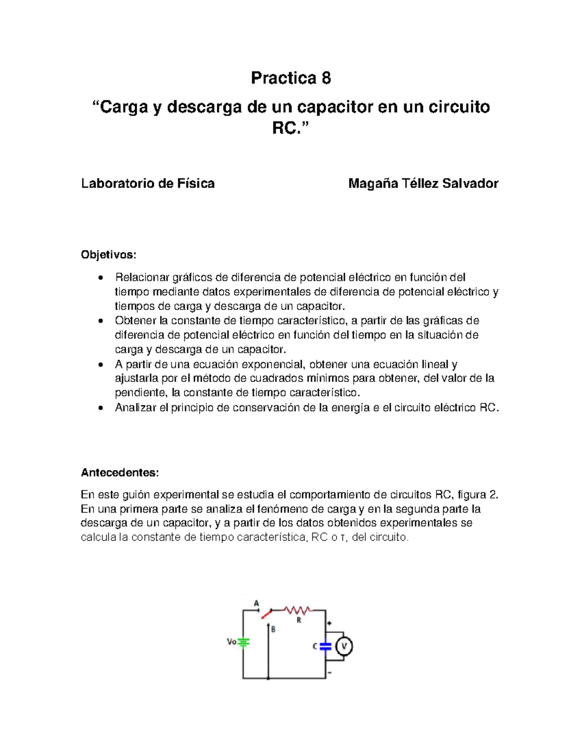 Practica 8. Carga y descarga de un capacitor en un circuito RC - ” Laboratorio de Física Magaña ...