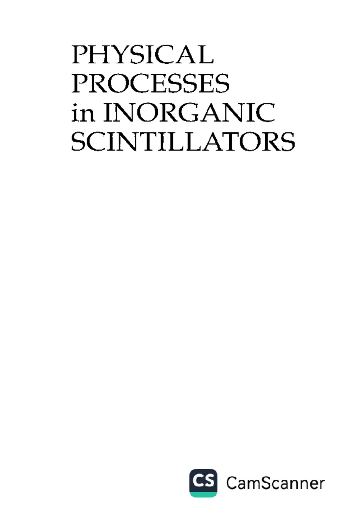 PHYS 101: Basic Principles of Inorganic Scintillators and Radiation ...