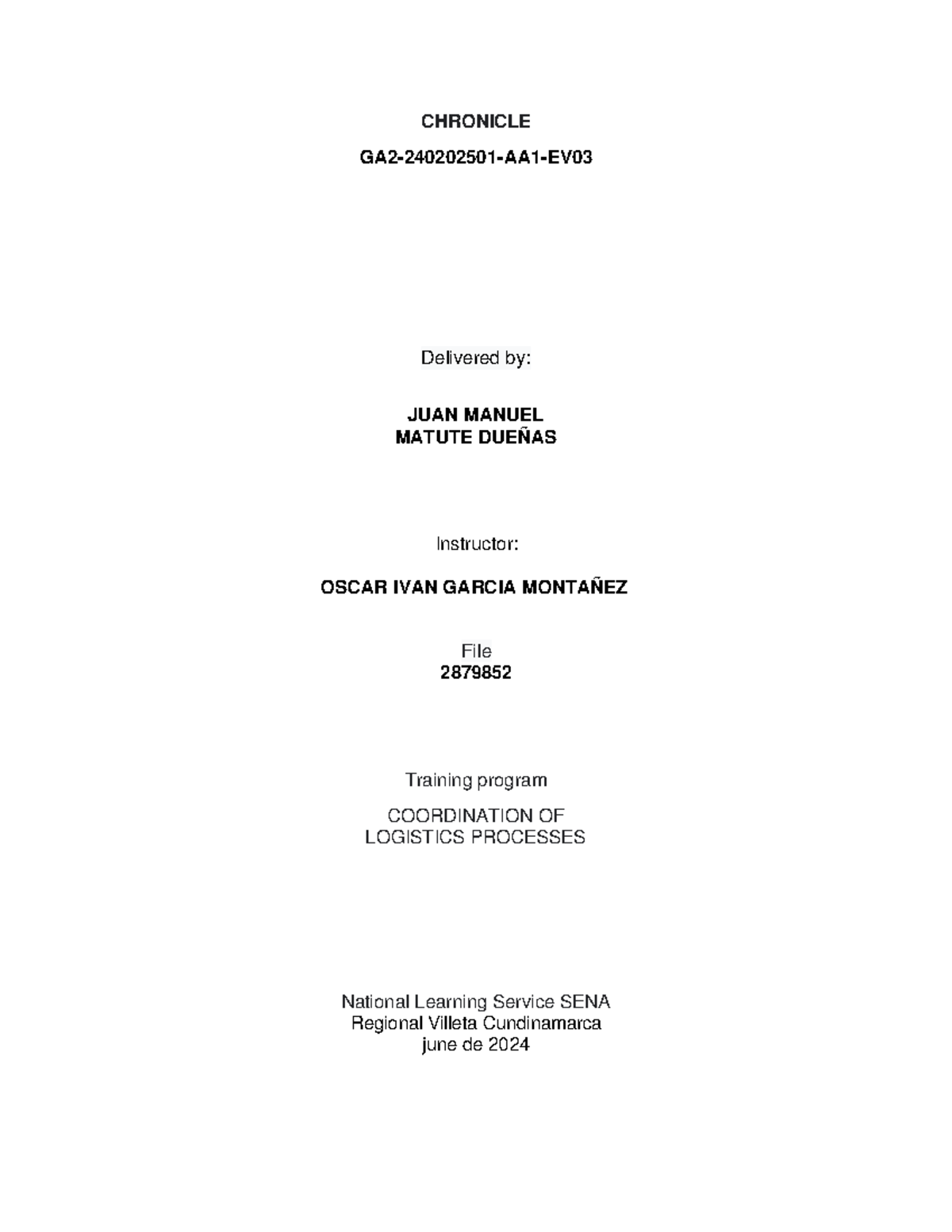 GA2-240202501-AA1-EV03- Cronica - CHRONICLE GA2- 240202501 - AA1-EV Delivered by: JUAN MANUEL ...