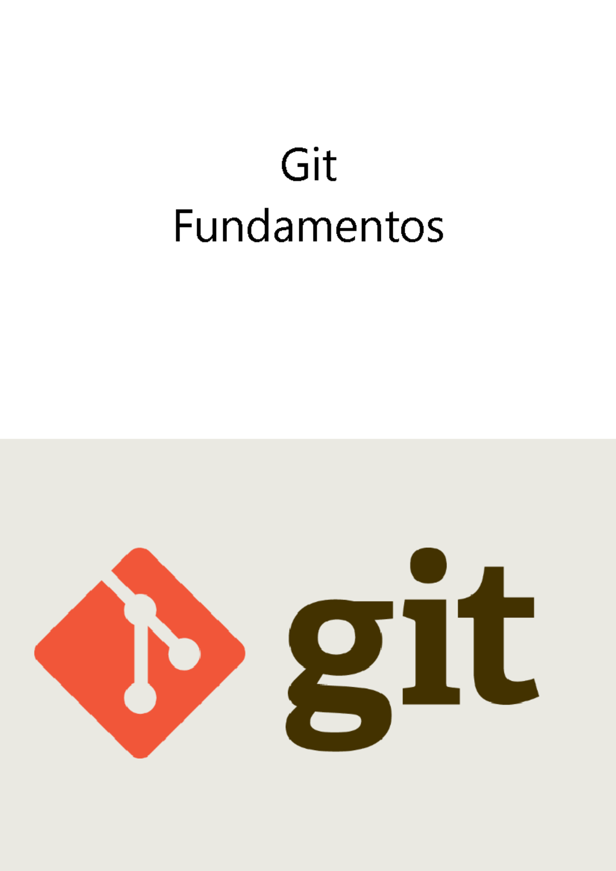 Git-fundamentos - ..... - Git Fundamentos Git. Fundamentos Desarrollado por Jesús Amieiro ...