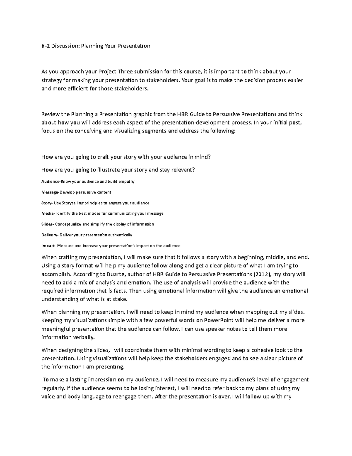 6-2 Discussion - Your goal is to make the decision process easier and ...