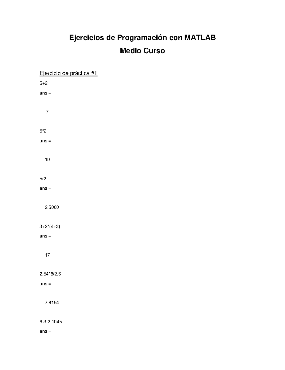 Ejercicios de Programación con Matlab - Ejercicios de Programación con MATLAB Medio Curso ...