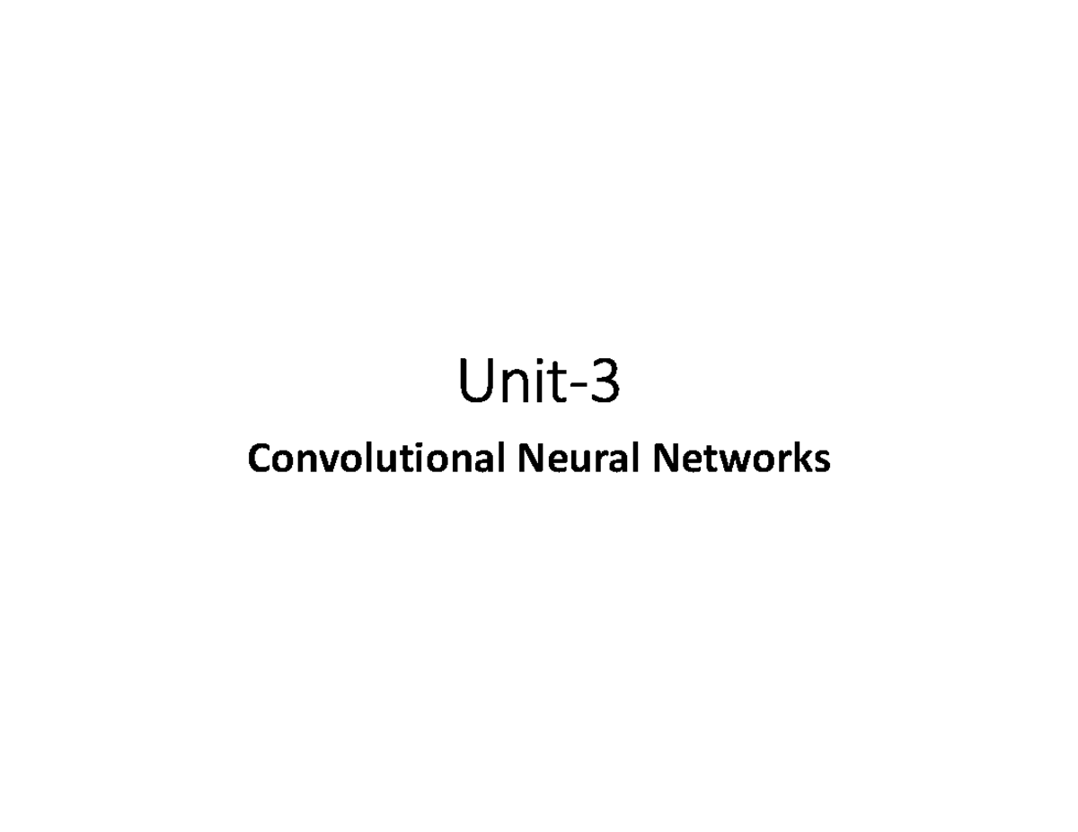 Unit 3 - Introduction to Convolutional Neural Networks (CNNs) - Studocu