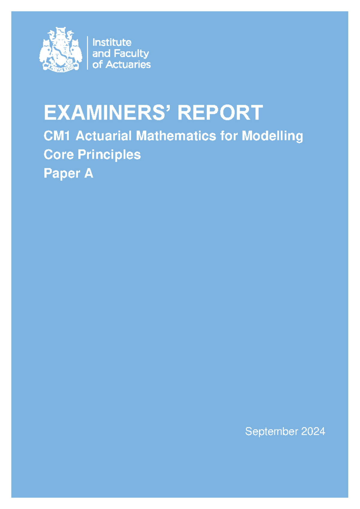 CM1A September 2024 Examiner Report on Actuarial Mathematics Principles ...