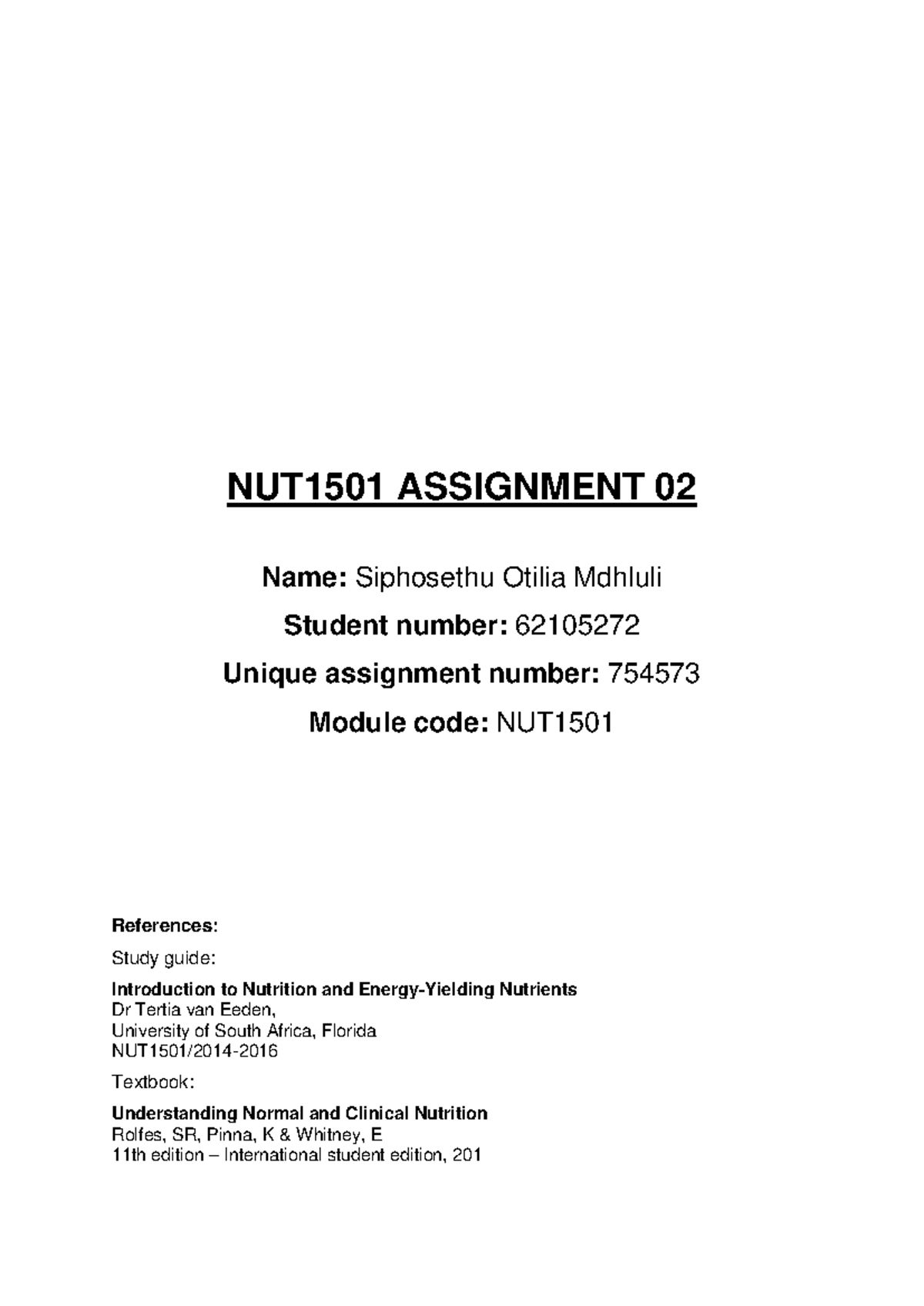 NUT1501 Assignment 2 2021 - NUT1501 ASSIGNMENT 02 Name: Siphosethu Otilia Mdhluli Student number ...