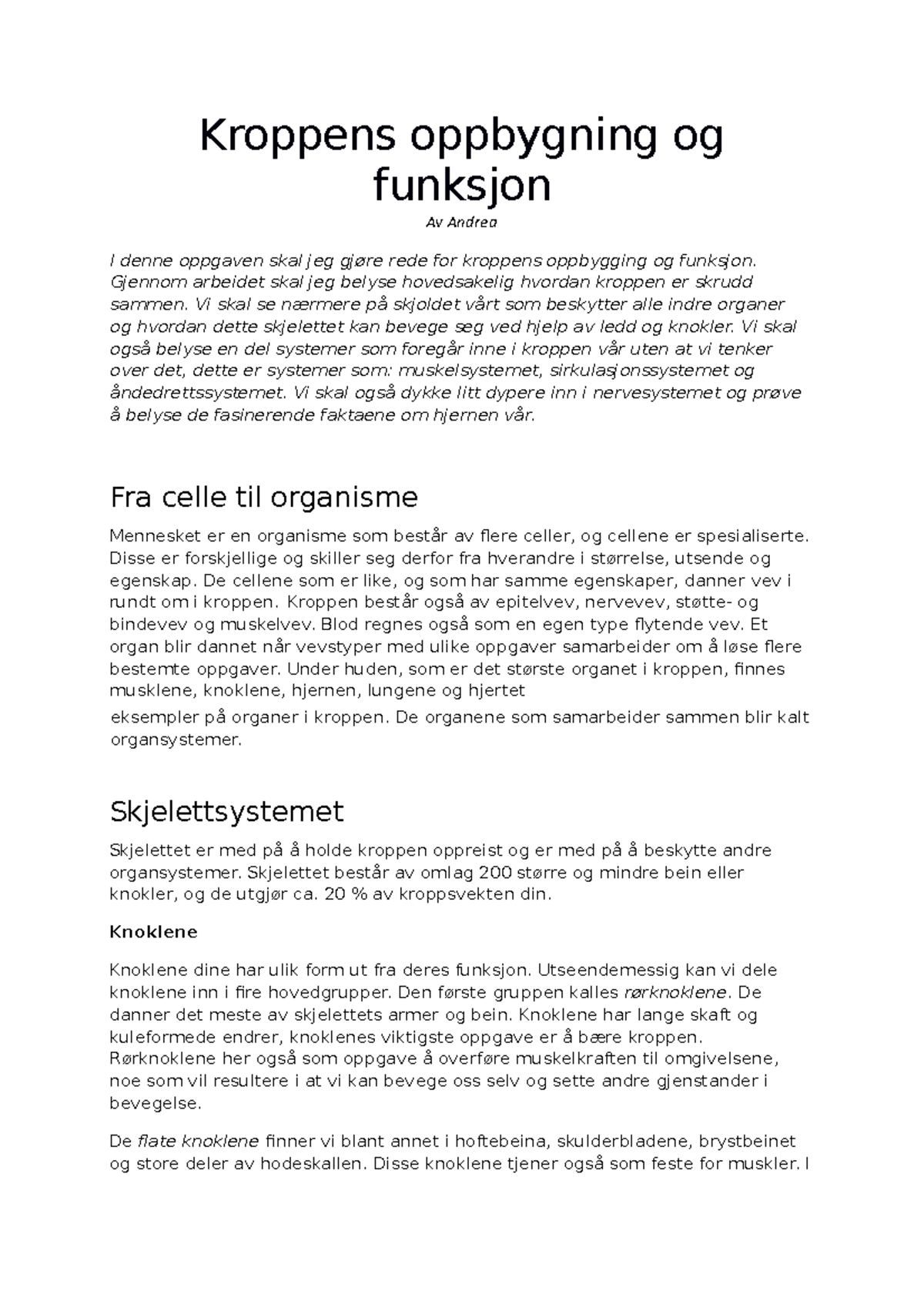 Kroppens oppbygging og funksjon - Gjennom arbeidet skal jeg belyse ...