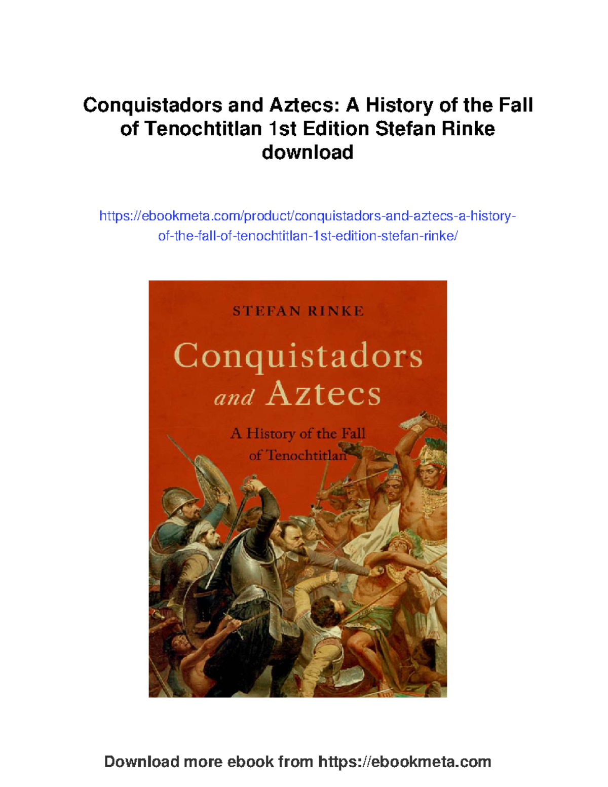 Conquistadors and Aztecs: The Fall of Tenochtitlan - A Historical ...