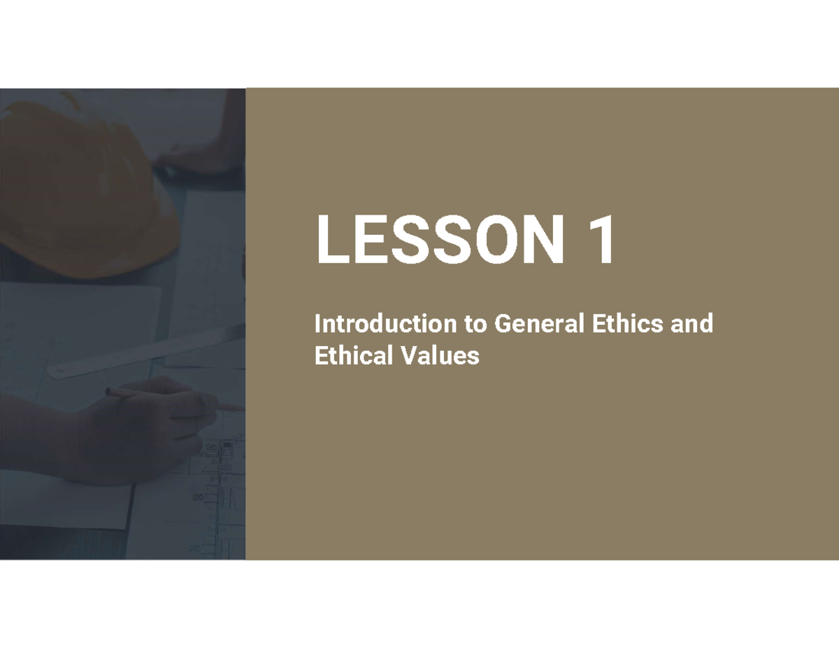 CEPC 122: Lesson 1 - Intro to General Ethics & Ethical Values - Studocu