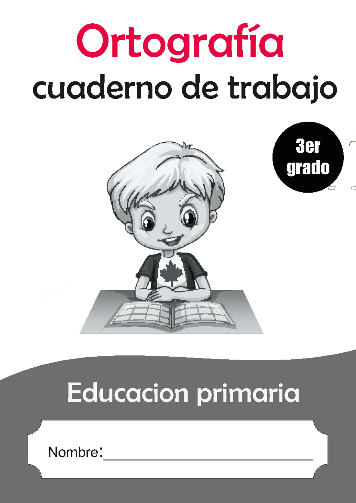 Cuaderno de Ortografía - 3er Grado Primaria - Actividades y Ejercicios ...
