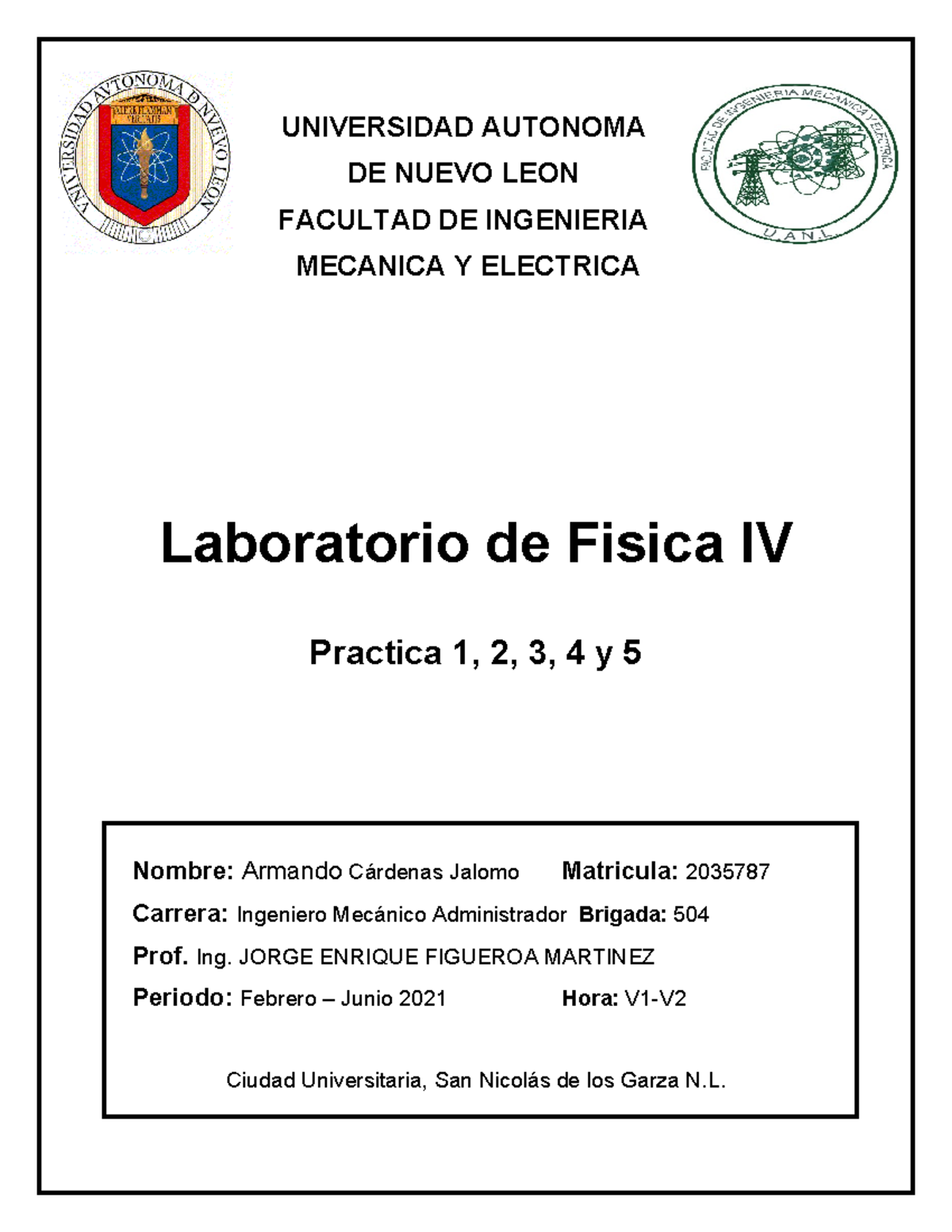 Practicas 1 a la 5 lab fisica 4 con Inge Figueroa - UNIVERSIDAD AUTONOMA DE NUEVO LEON FACULTAD ...