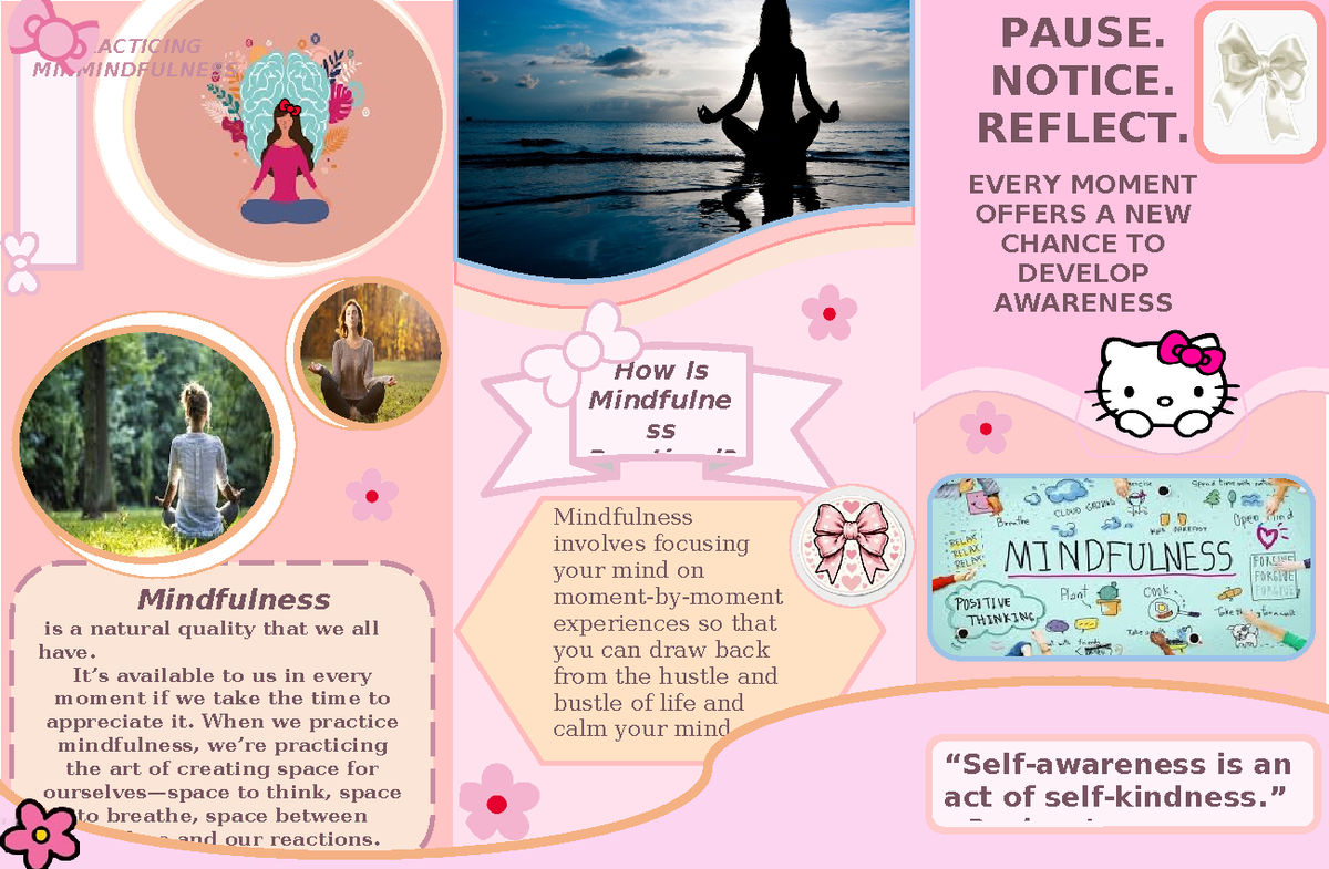 Ngek-Mindfulness-brochure - How Is Mindfulne ss Practiced? PAUSE. NOTICE. REFLECT. EVERY MOMENT ...