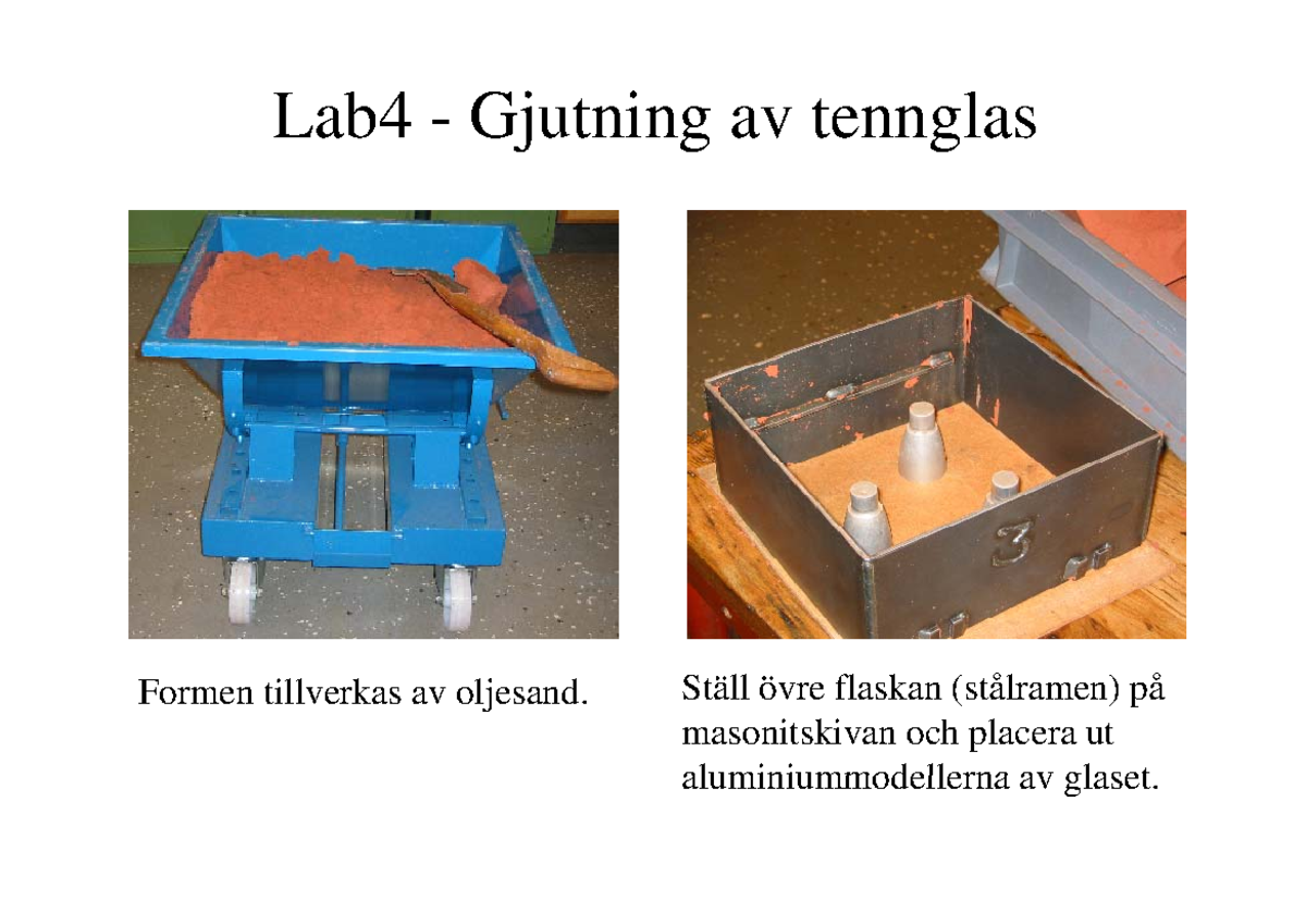 MG1026 Lab4 - Gjutning (bilder) - Lab4 - Gjjutningg av tenngglas Formen ...