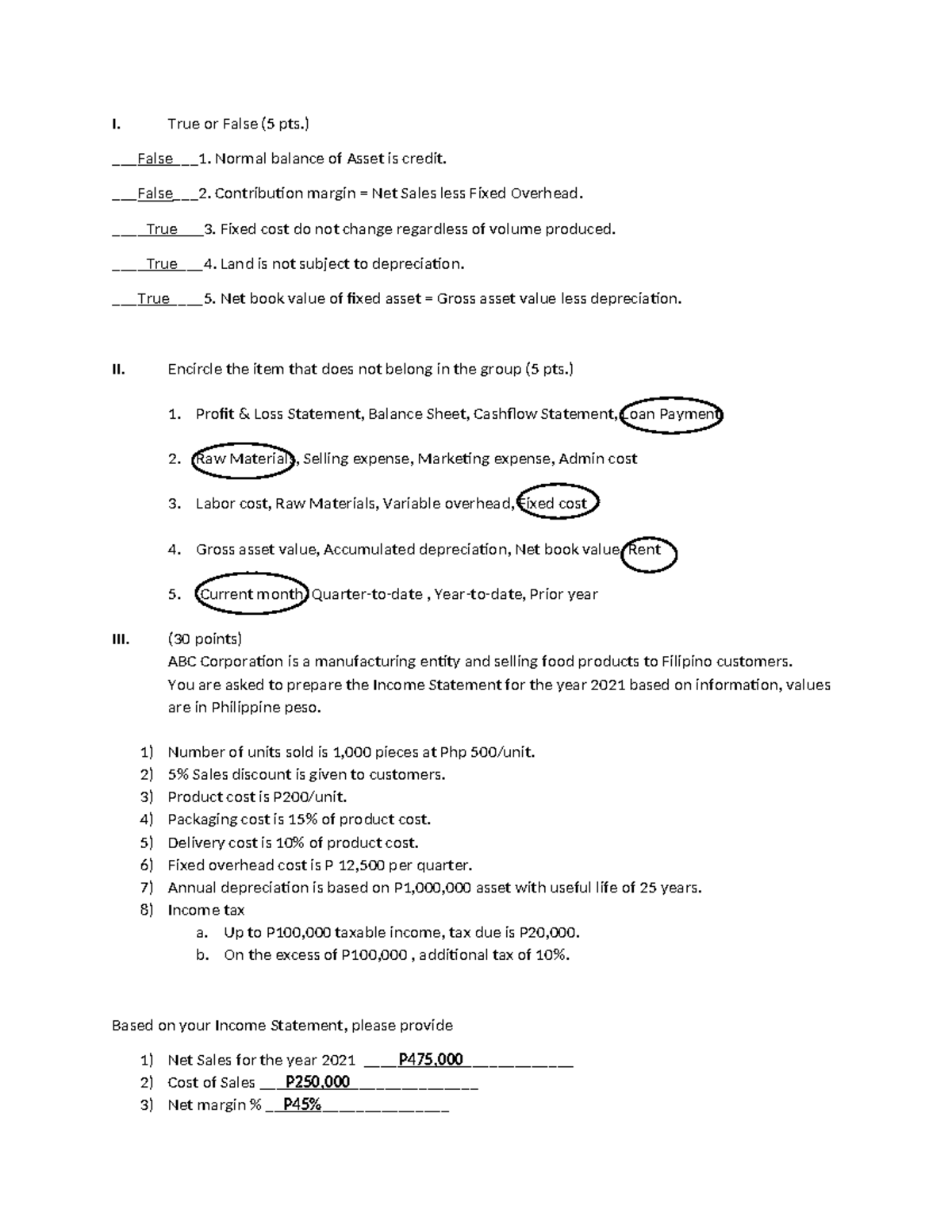 Accounting Quiz - I. True or False (5 pts.) ___False___1. Normal balance of Asset is credit ...