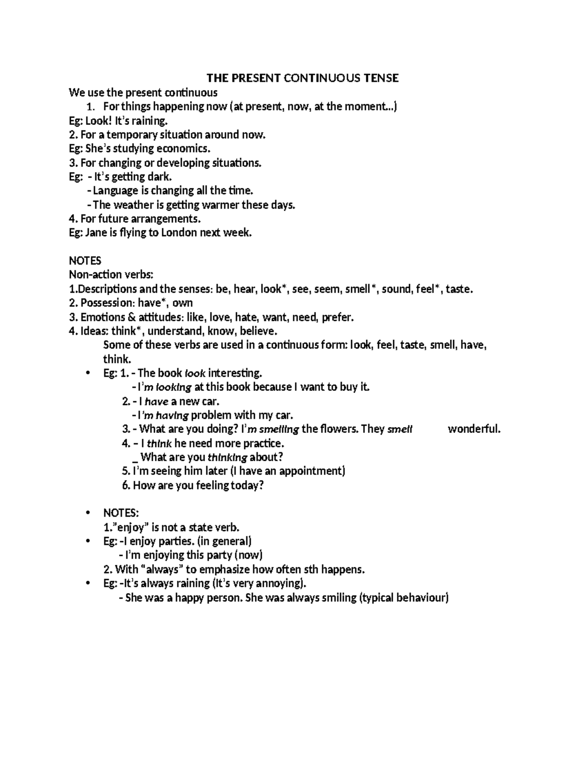 Present Continuous Tense. IN - THE PRESENT CONTINUOUS TENSE We use the ...