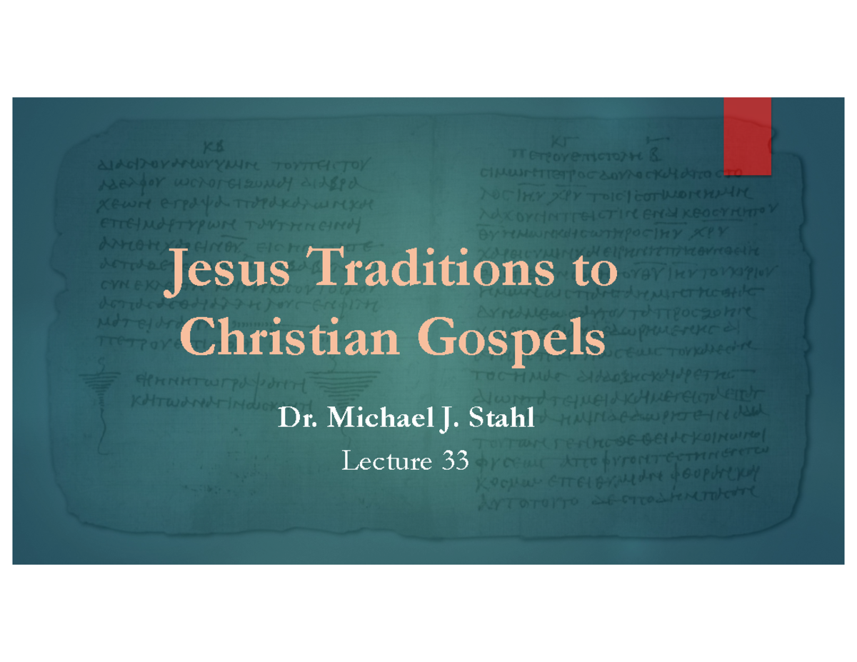 NT Gospels and Jesus Traditions: Lecture 33 Insights (Course Code ...