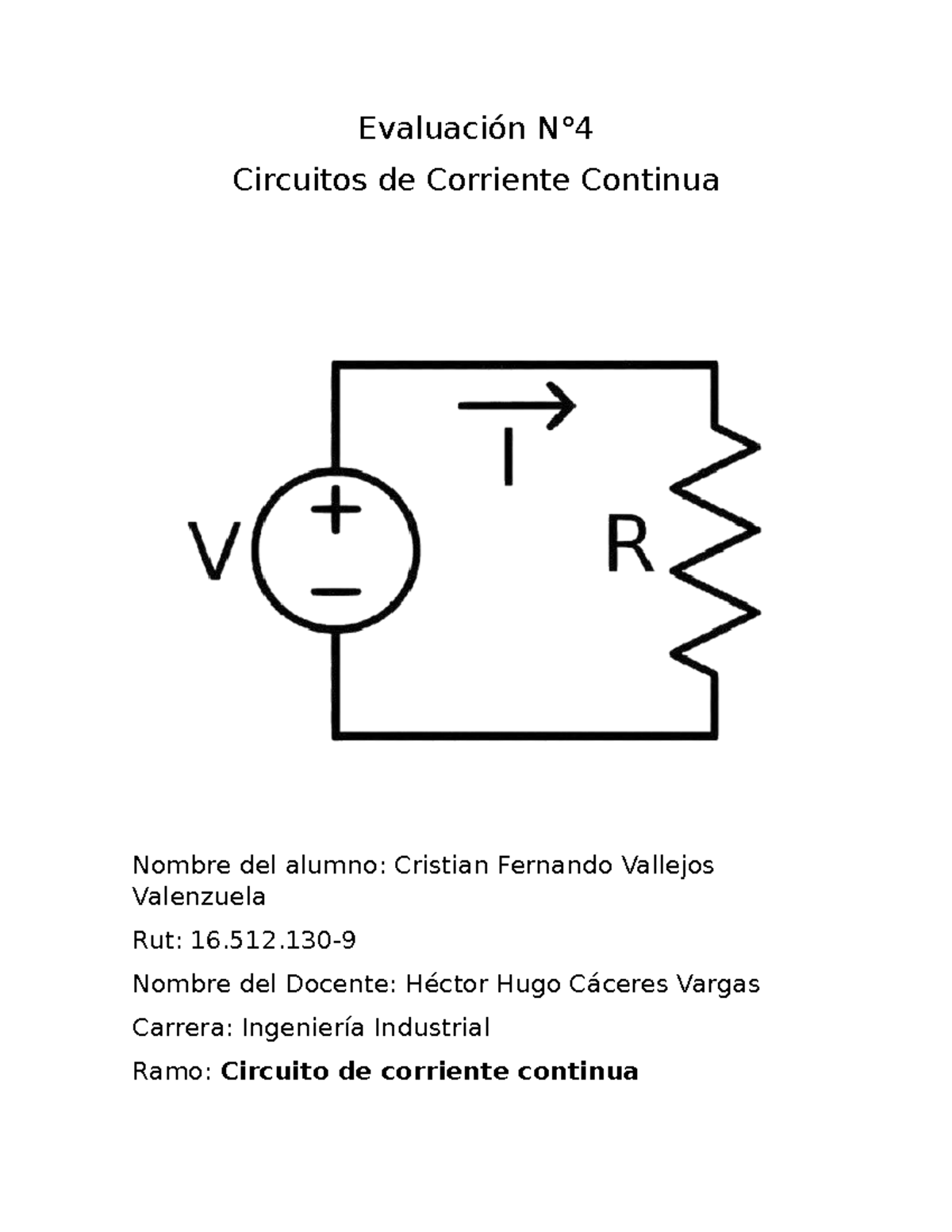Evaluación N°4: Circuitos de Corriente Continua - Ingeniería Industrial - Studocu