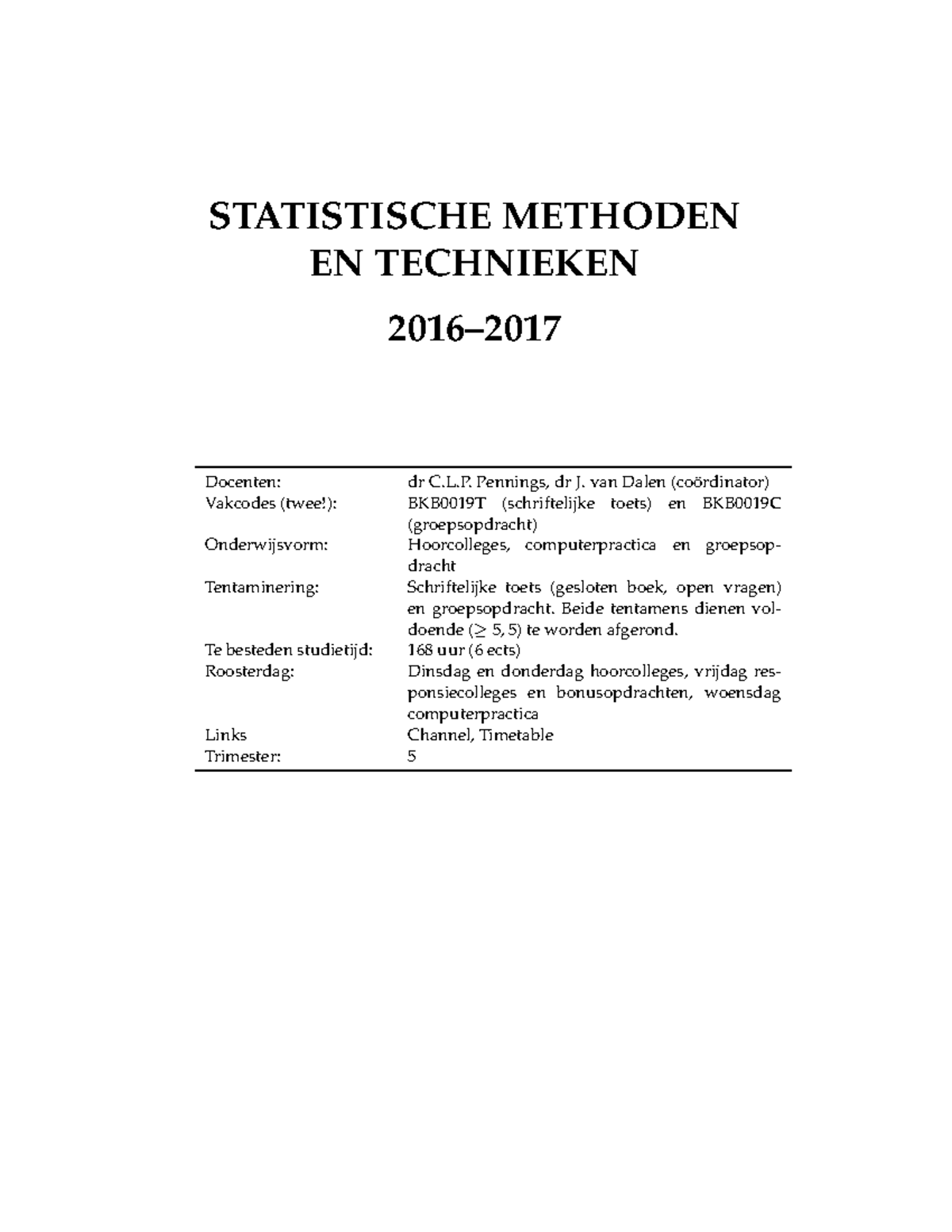 BKB0019 Coursemanual 2016-2017 - STATISTISCHE METHODEN EN TECHNIEKEN ...