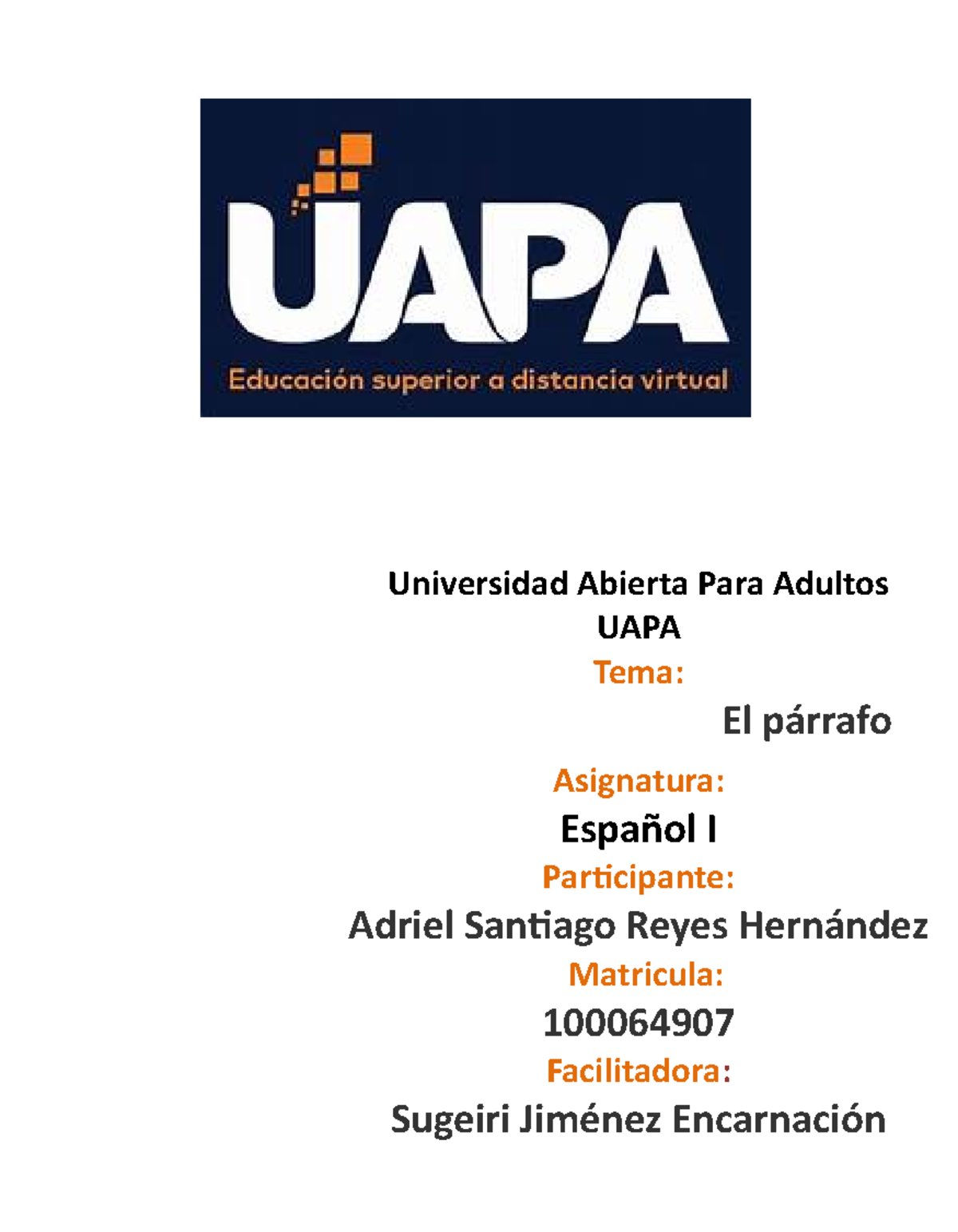 El párrafo, Adriel S. Reyes H - Universidad Abierta Para Adultos UAPA ...