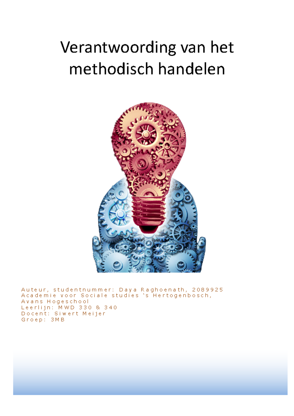 AA Methodisch verantwoord handelen - Verantwoording van het methodisch ...