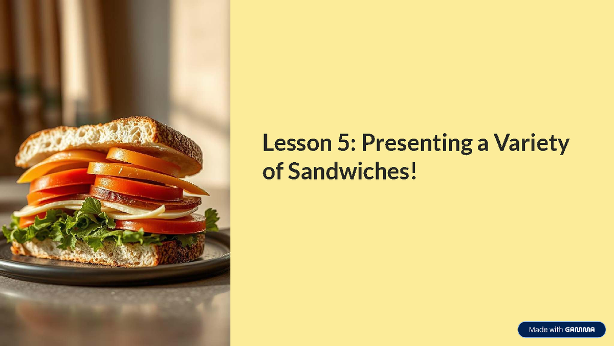 Lesson 5: Mastering Sandwich Presentation Techniques - Studocu