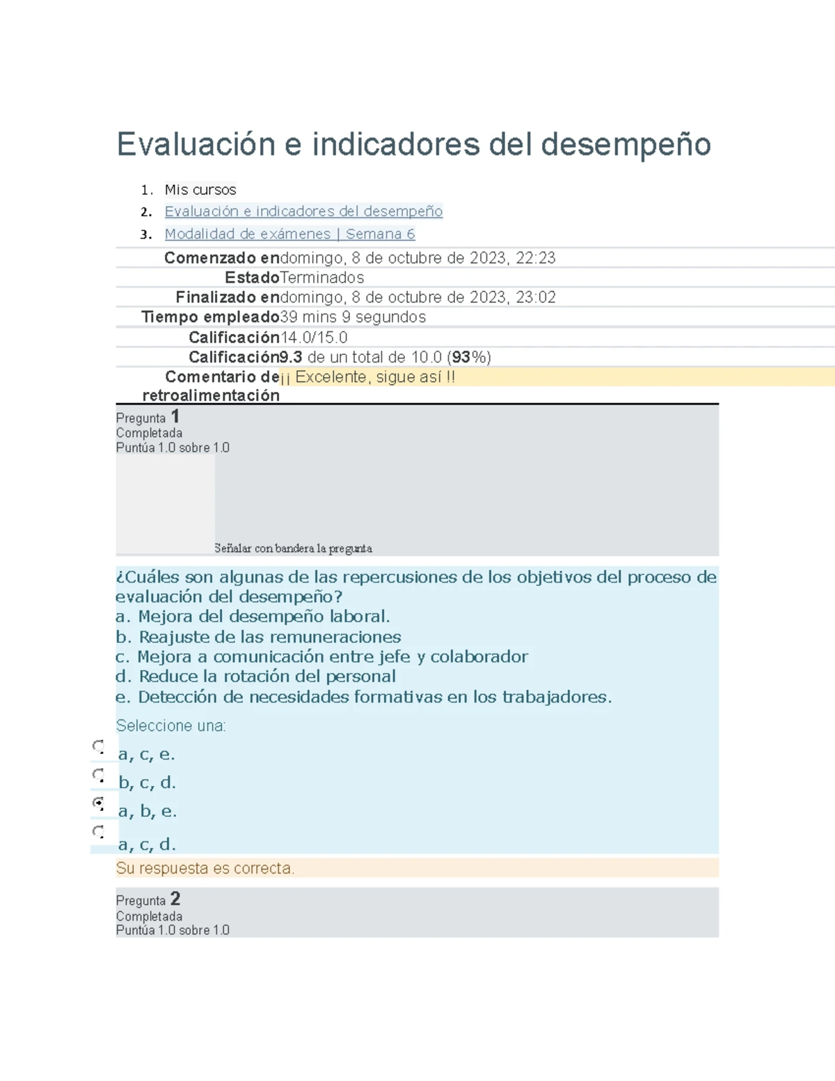 Ex1y2 - Examen semana 1 y 2 - Pregunta 1 Completada Puntúa 0 sobre 1. Señalar con bandera la ...