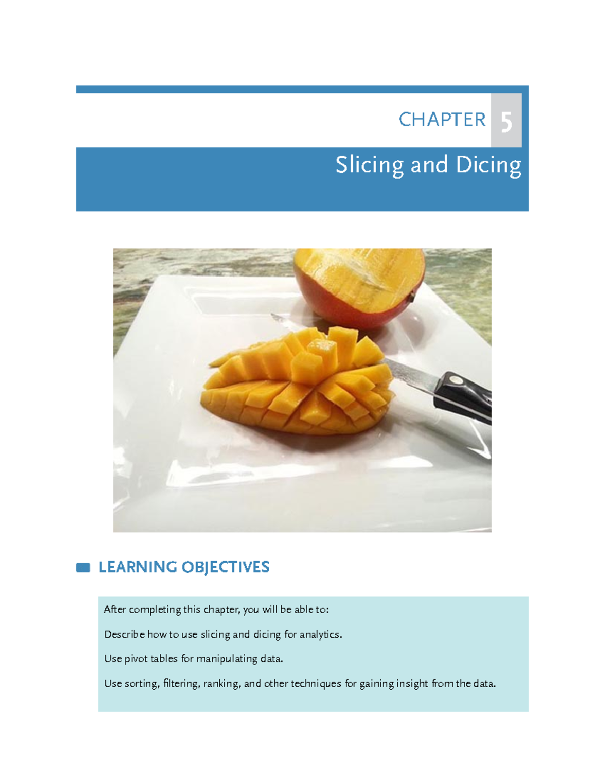 Final material 420 - CHAPTER 5 Slicing and Dicing LEARNING OBJECTIVES ...