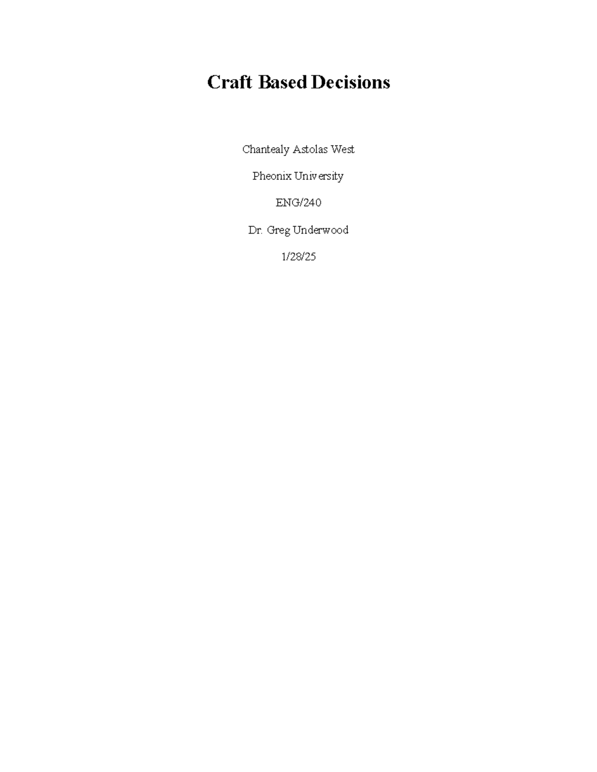 Craft Based Decisions - Craft Based Decisions Chantealy Astolas West ...