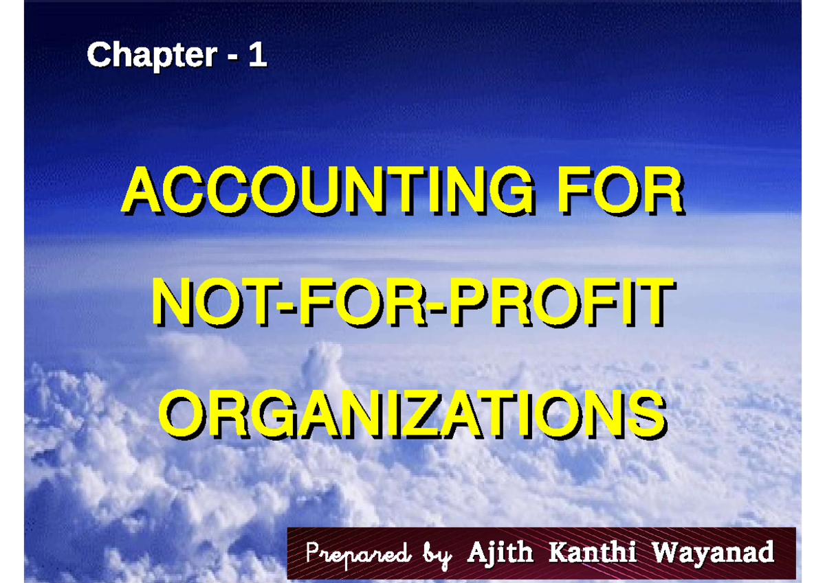 Accounting For Not For profit Organizations 1 - Chapter 1 ACCOUNTING ...