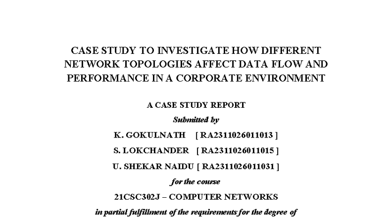 CASE STUDY REPORT ON NETWORK TOPOLOGIES IMPACT ON DATA FLOW - 21CSC302J - Studocu