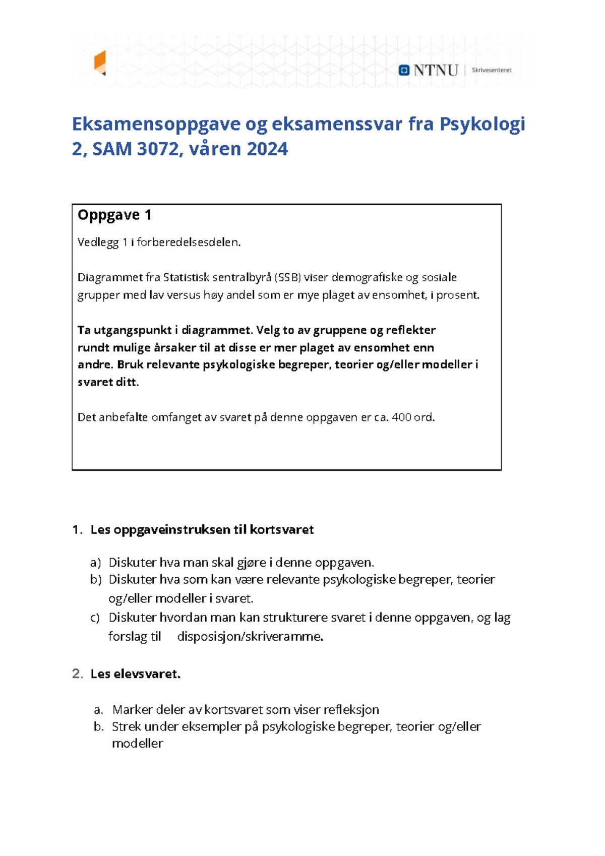 Psykologi 2, SAM 3072: Eksamensoppgave om ensomhet og tilhørighet, vår 2024 - Studocu