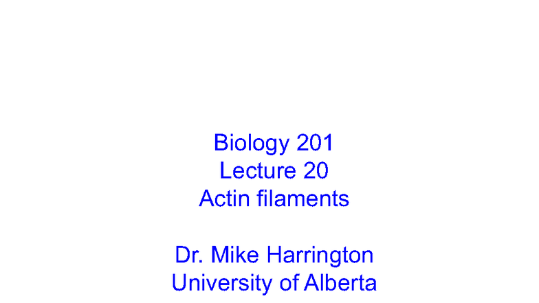Biology 201 Lecture 20: Actin Filaments Overview and Structure - Studocu