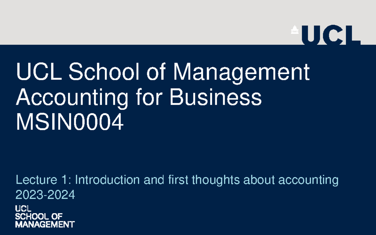 UCL School of Management AFB Lecture 1: Intro to Accounting Concepts ...