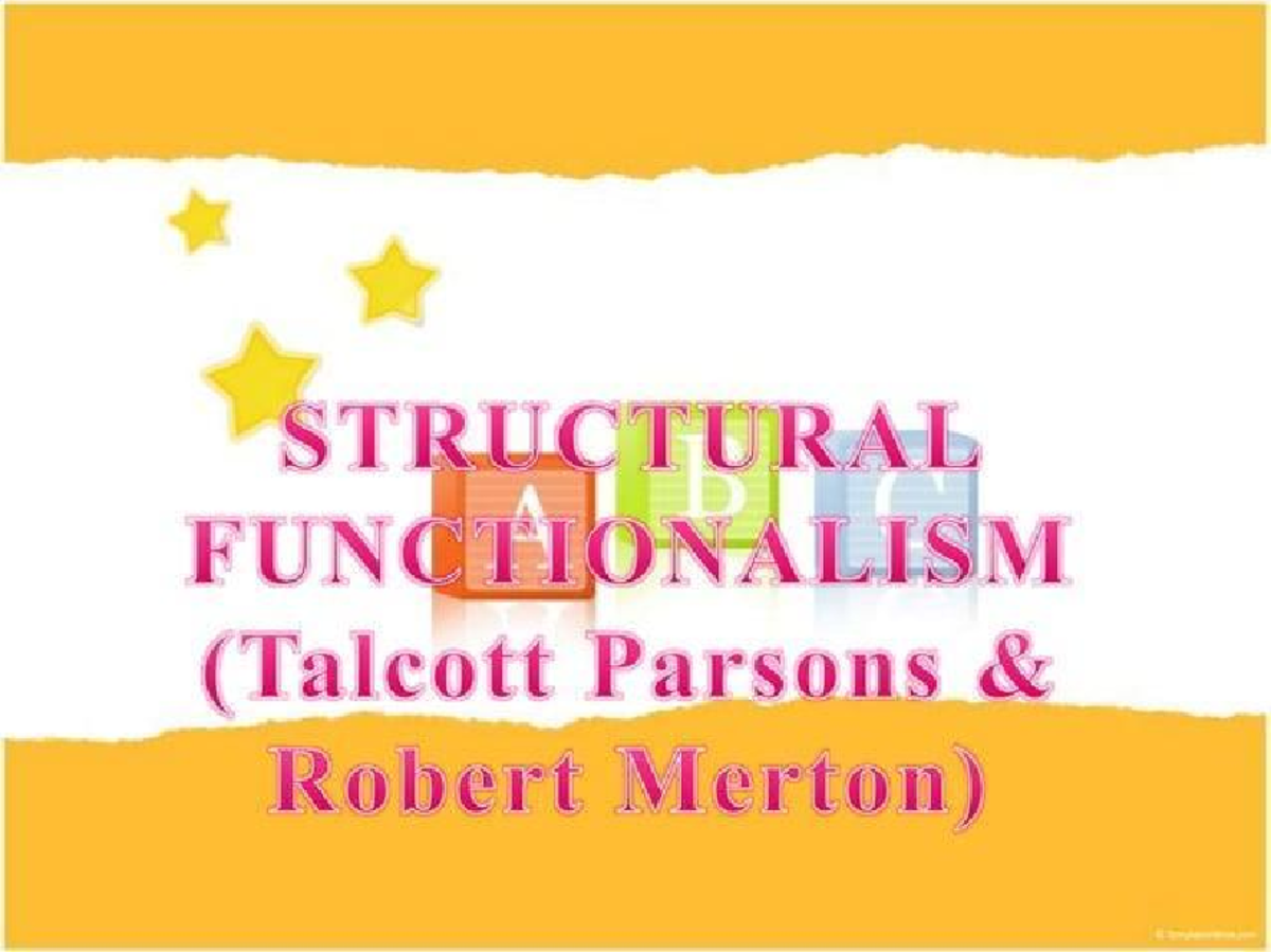 Structural functionalism - STRUCTURAL FUNCTIONALISM (Talcott Parsons ...