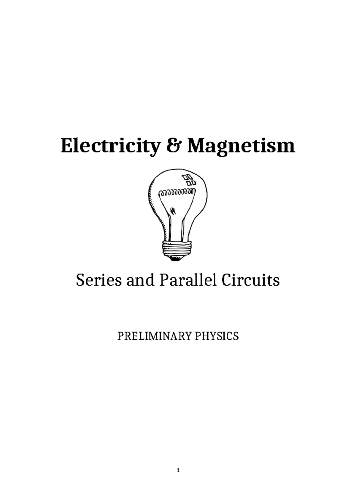 Electricity and Magnetism: Series & Parallel Circuits WS PHYS 1 - Studocu