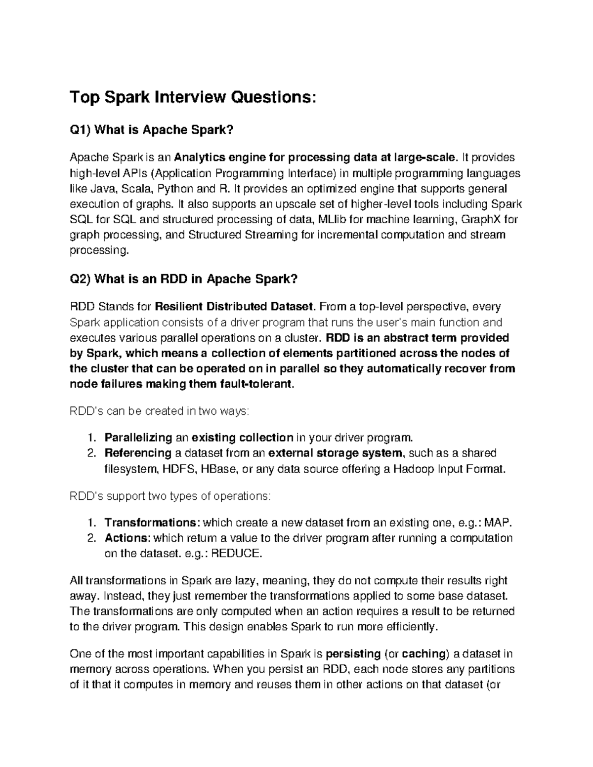 Spark Interview questions - Top Spark Interview Questions: Q1) What is Apache Spark? Apache ...